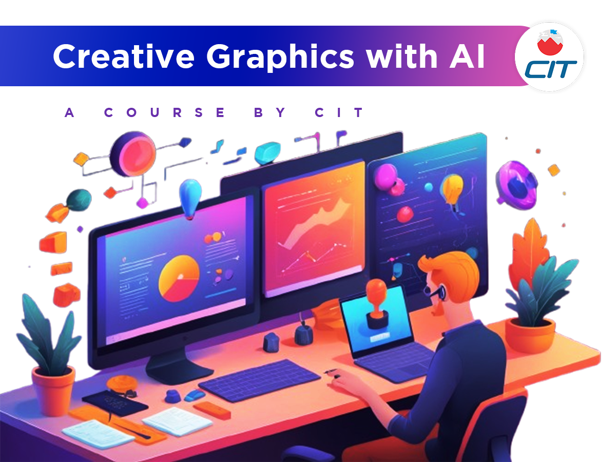 Creative Graphics with AI Course | Graphics | Central Institute of Technology