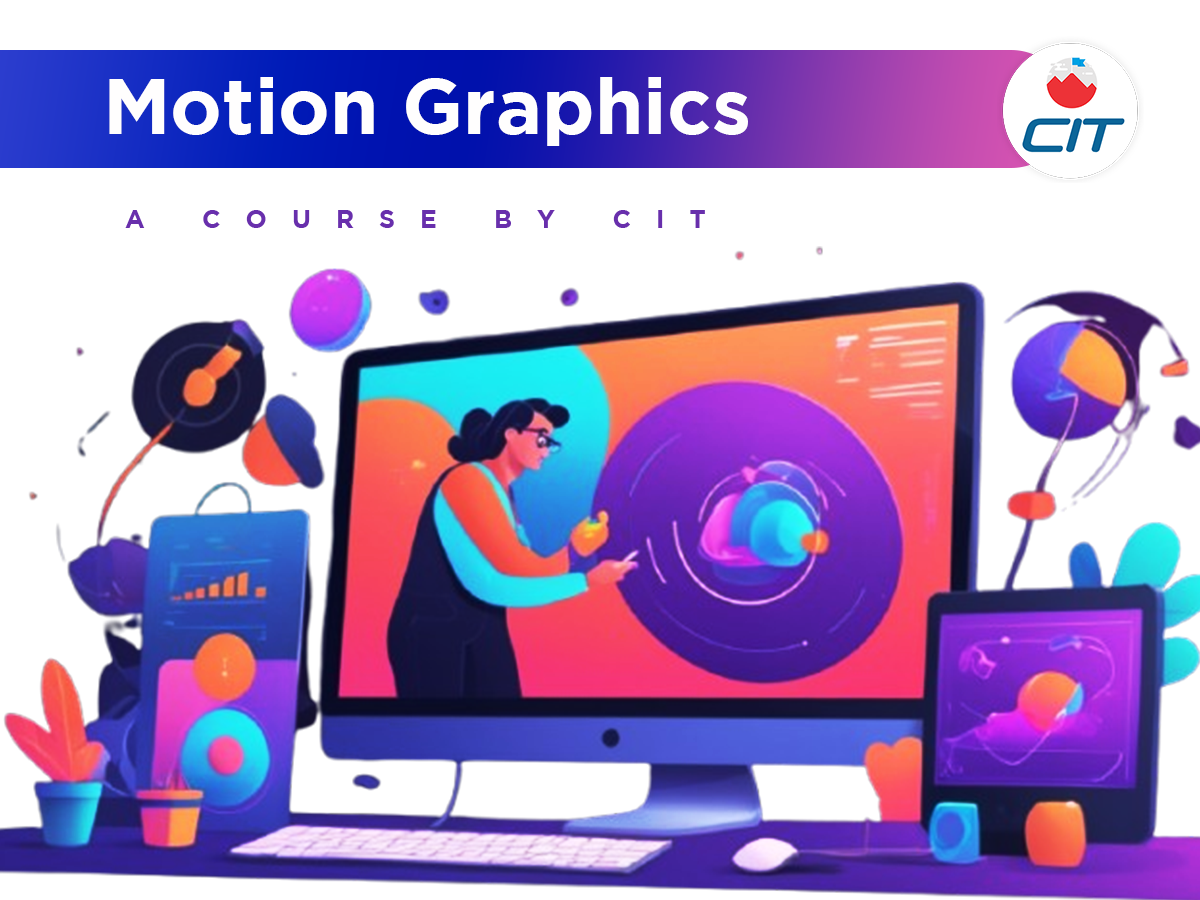 Motion Graphics Course | Graphics | Central Institute of Technology