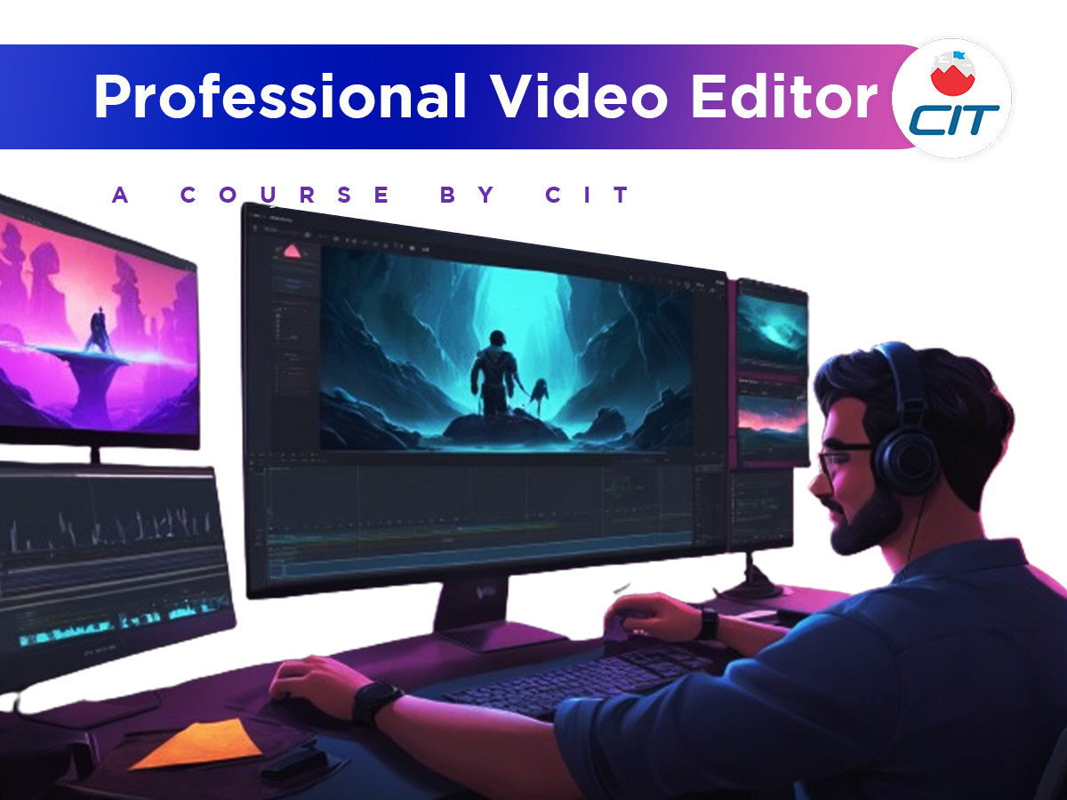 Professional Video Editor Course | Video Editing | Central Institute of ...