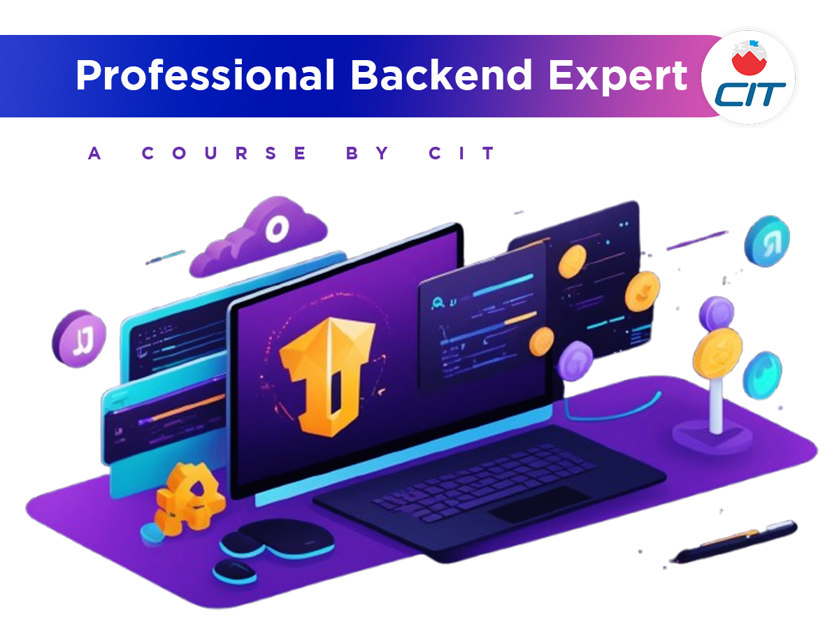 Professional Backend Expert Course | Full Stack Master | Central Institute of Technology