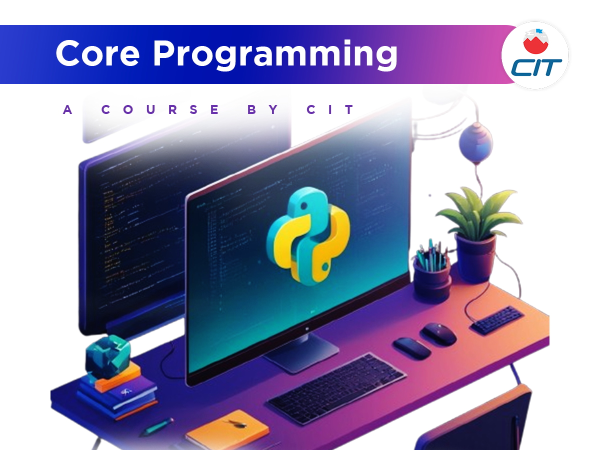 Core Programming Course | Programming | Central Institute of Technology