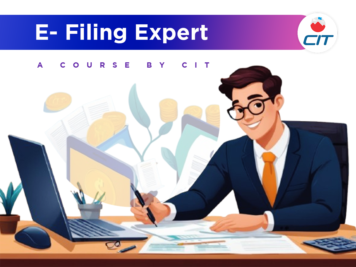 E-Filing Expert Course | E-Filing | Central Institute of Technology