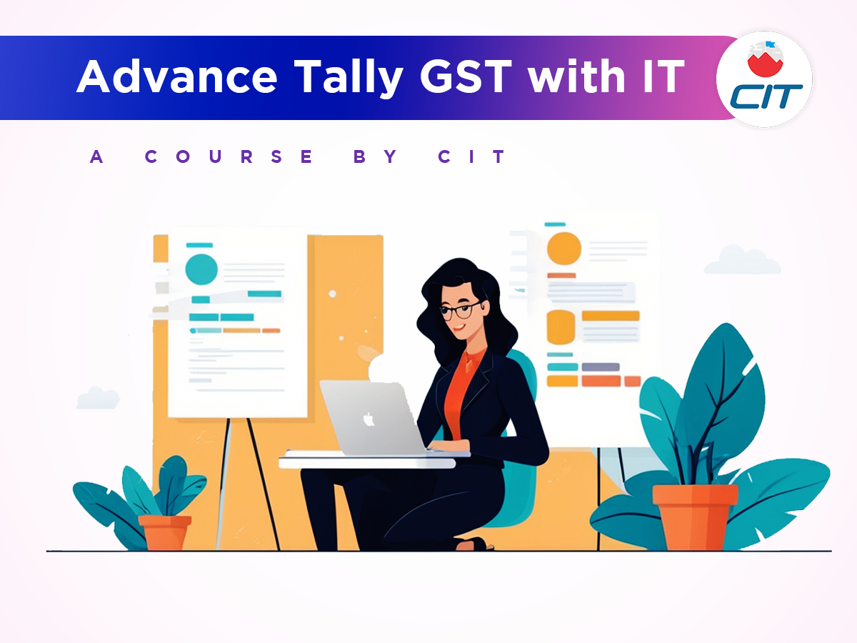 Advance Tally GST with IT Course | Tax Consultant | Central Institute ...