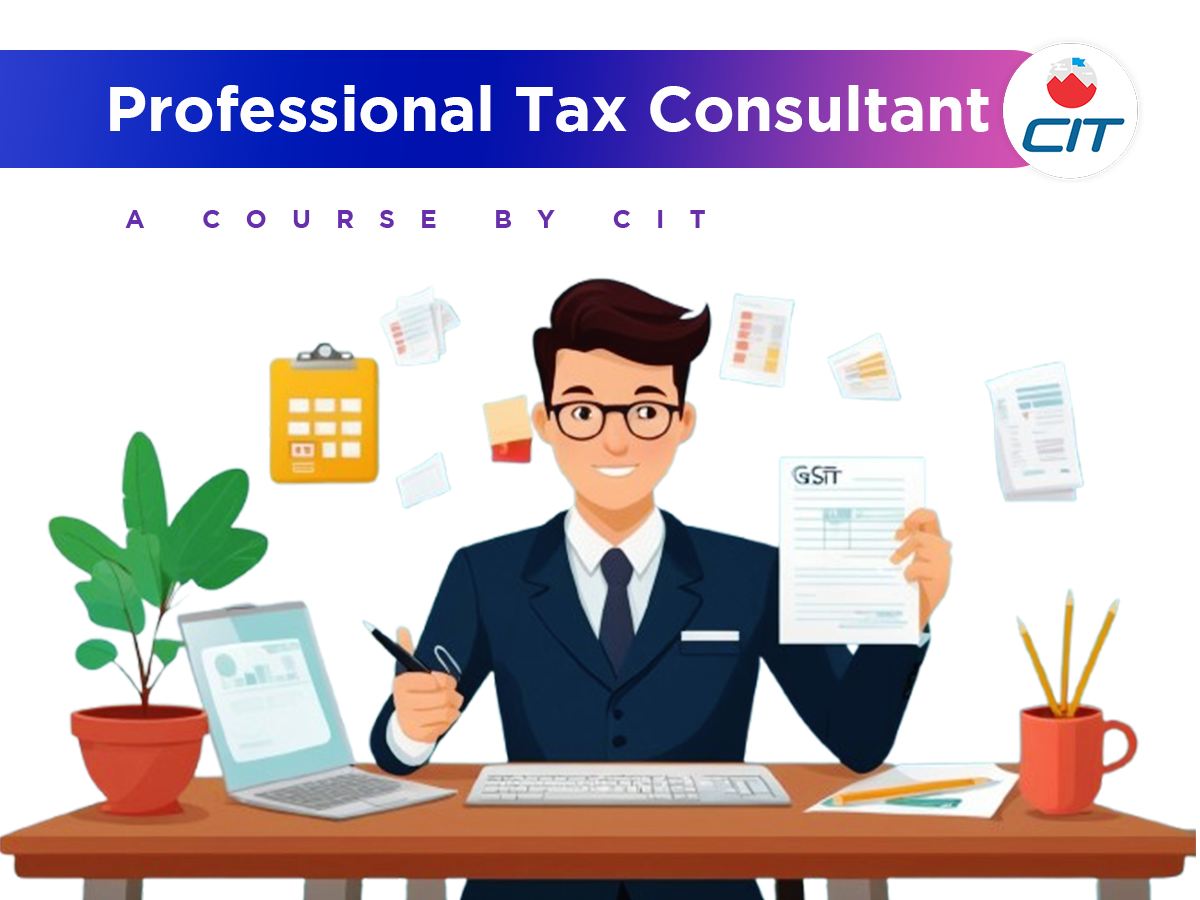 Professional Tax Consultant Course | Tax Consultant | Central Institute of Technology